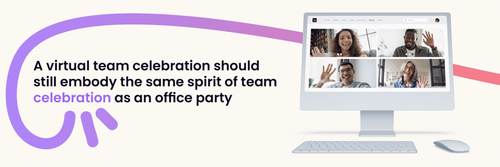 Employee Appreciation: 16 Virtual Team Celebration Ideas